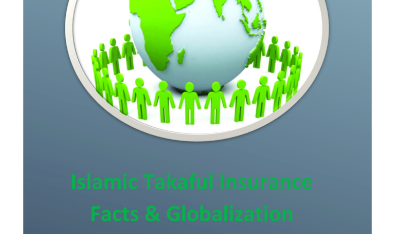 Islamic Takaful Insurance- Facts & Globalization – Takaful